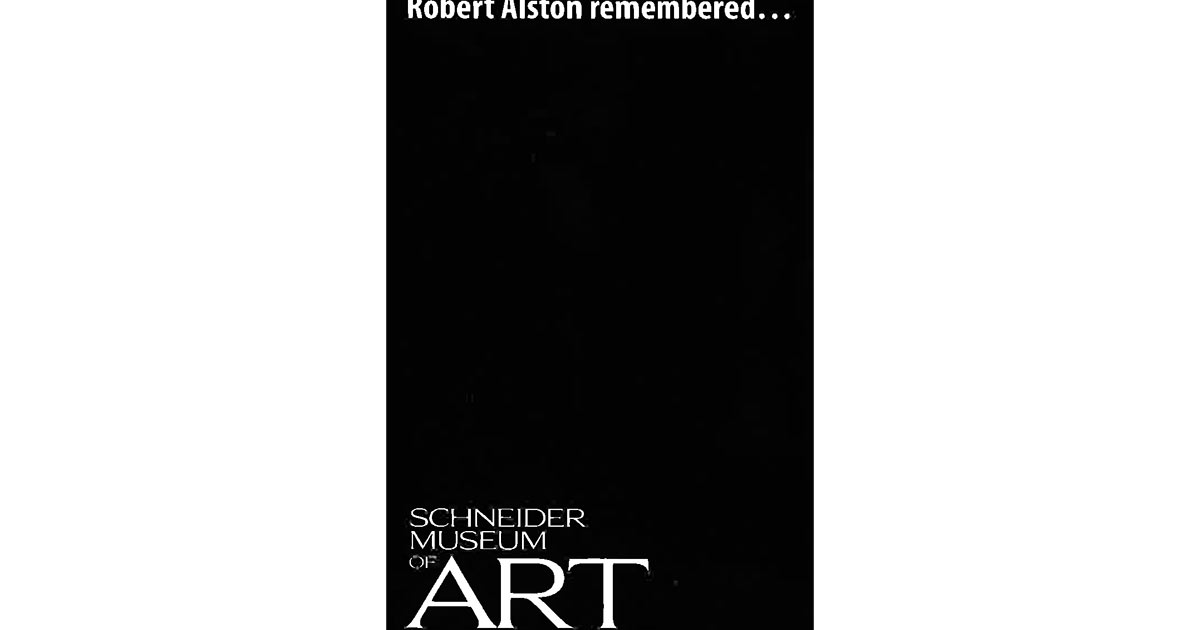 2009 Robert Alston Remembered - Schneider Museum of Art